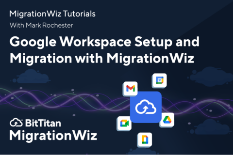 Google Workspace Setup and Migration in MigrationWiz - BitTitan ...