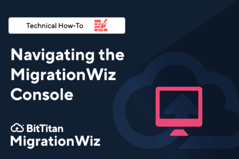 Navigating the MigrationWiz Console - BitTitan MigrationWiz