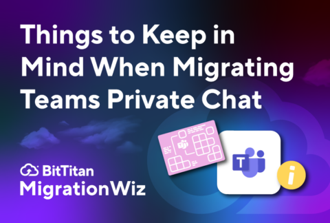 Microsoft Teams Chat Migration Tool - BitTitan MigrationWiz