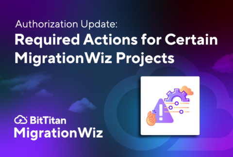 Authorization Update: Required Actions for Certain MigrationWiz ...